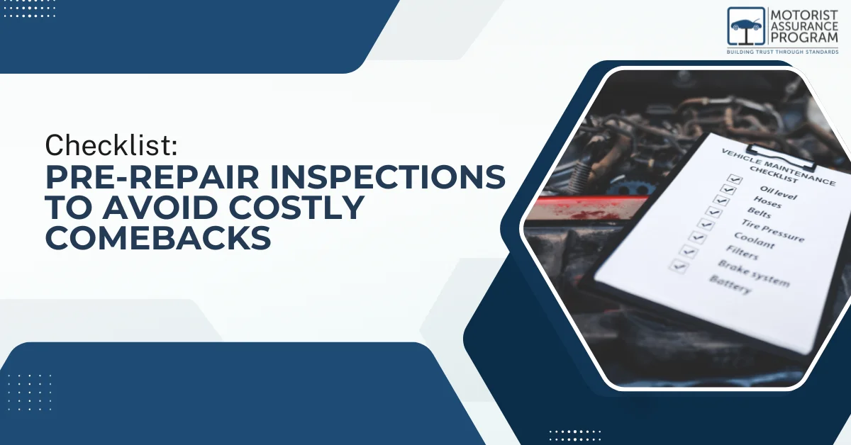 Checklist: Pre-Repair Inspections to Avoid Costly Comebacks - Motorist ...