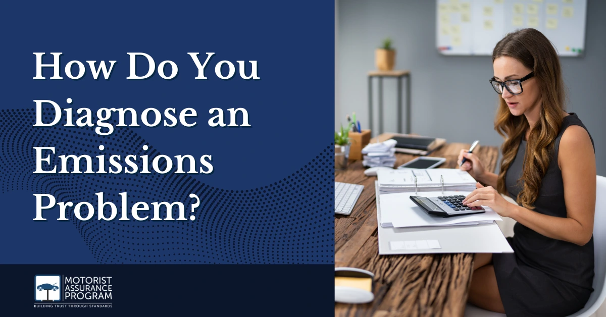 How Do You Diagnose an Emissions Problem? - Motorist Assurance Program