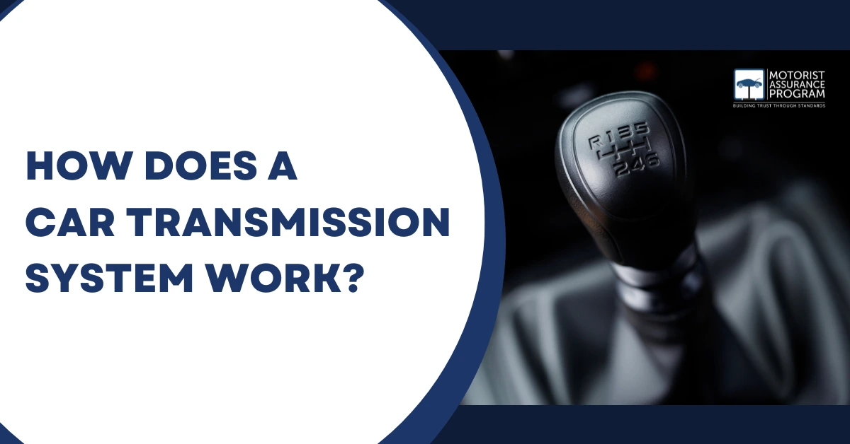 How Does a Car Transmission System Work? - Motorist Assurance Program