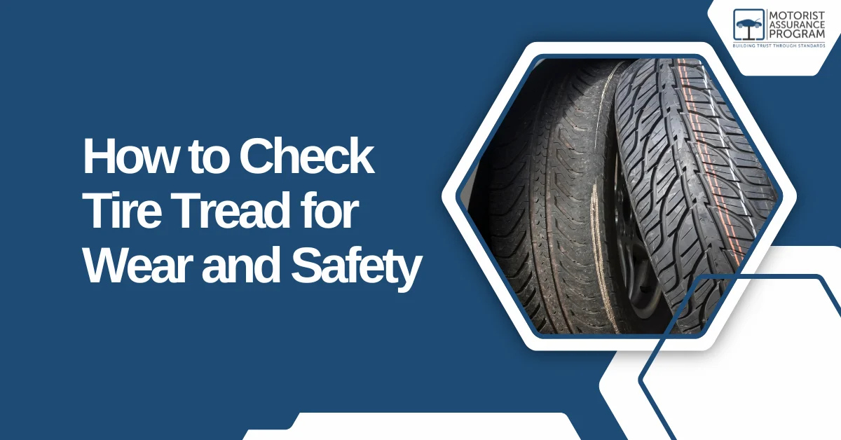 How to Check Tire Tread for Wear and Safety - Motorist Assurance Program