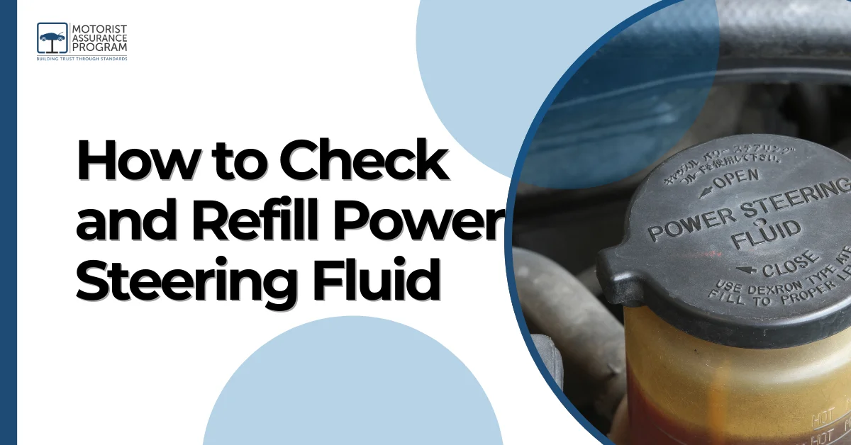 How to Check and Refill Power Steering Fluid - Motorist Assurance Program