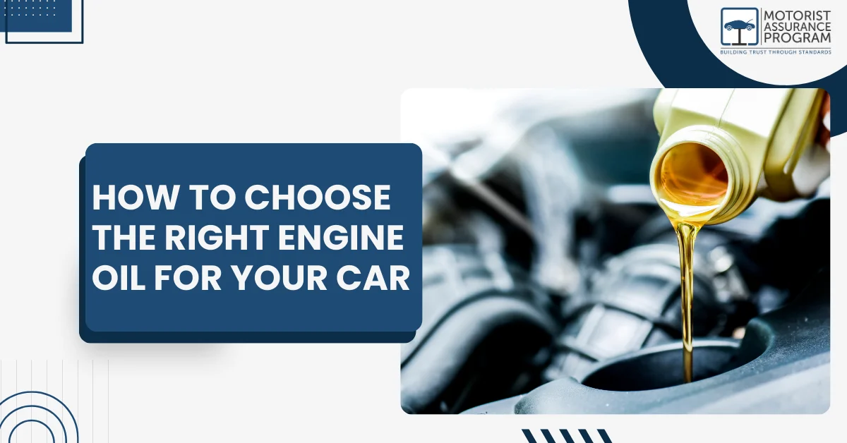How to Choose the Right Engine Oil for Your Car - Motorist Assurance ...