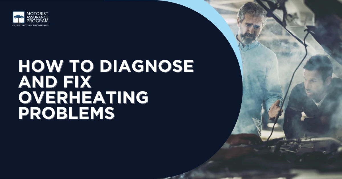 How to Diagnose and Fix Overheating Problems - Motorist Assurance Program