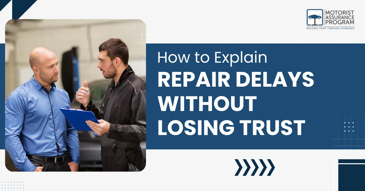 How to Explain Repair Delays Without Losing Trust - Motorist Assurance ...