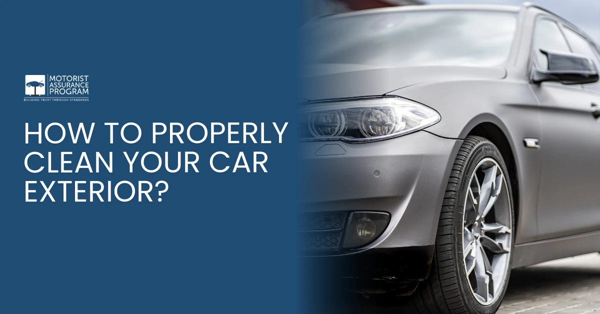How to Properly Clean Your Car Exterior? - Motorist Assurance Program