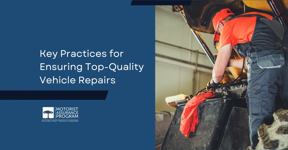 Key Practices for Ensuring Top-Quality Vehicle Repairs - Motorist Assurance Program