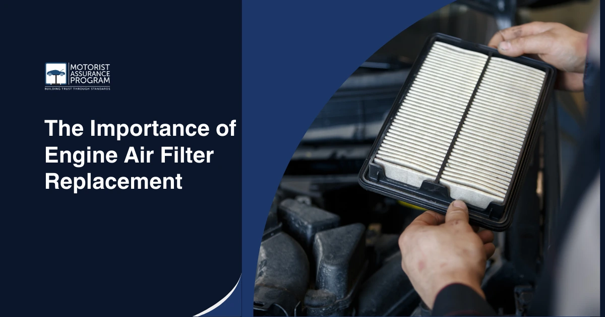 The Importance of Engine Air Filter Replacement - Motorist Assurance ...