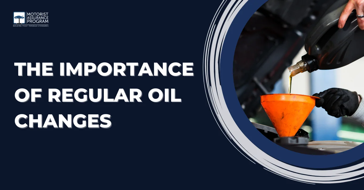 The Importance of Regular Oil Changes - Motorist Assurance Program