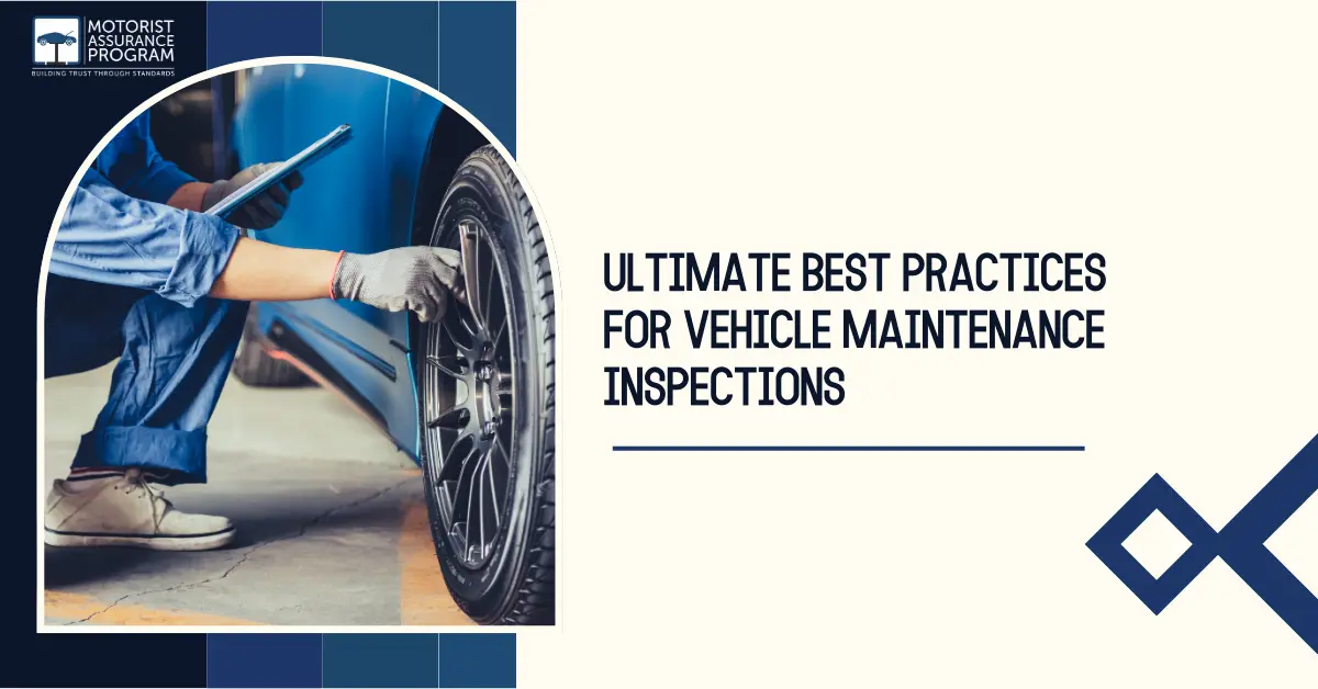 Ultimate Best Practices for Vehicle Maintenance Inspections - Motorist ...