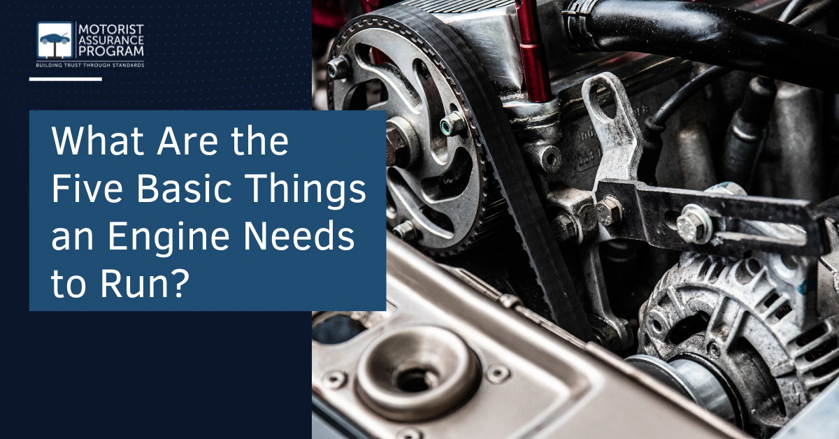 What Are the Five Basic Things an Engine Needs to Run? - Motorist ...