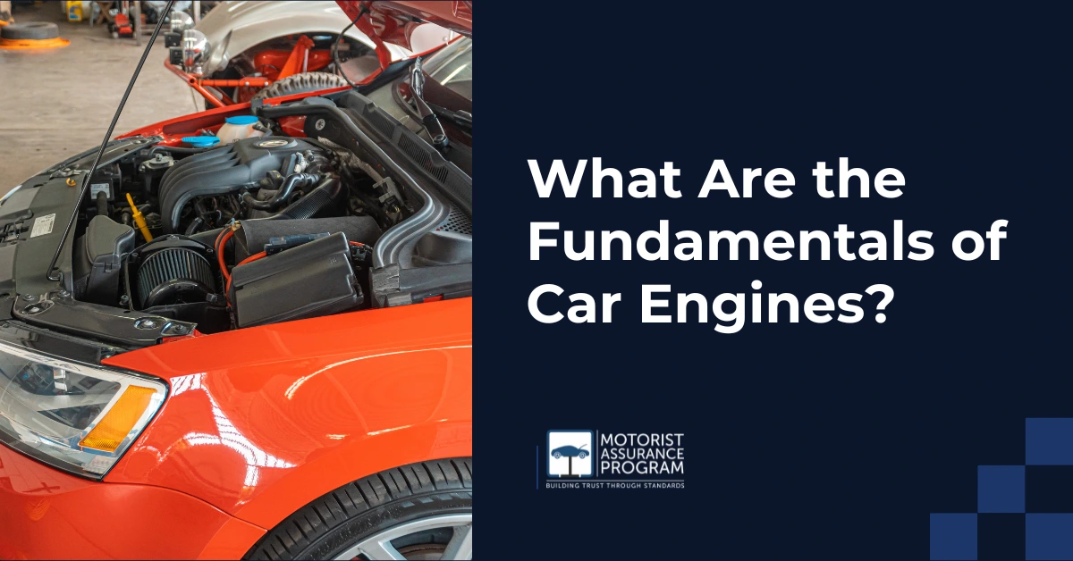 What Are the Fundamentals of Car Engines? - Motorist Assurance Program