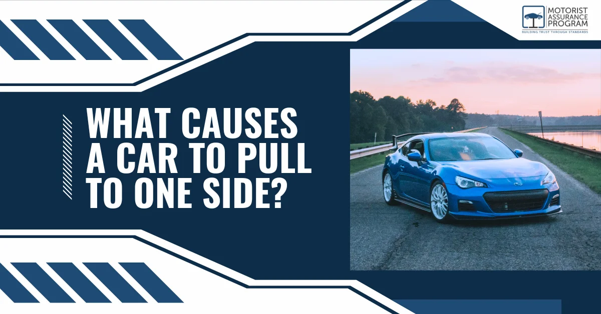 What Causes A Car To Pull To One Side? - Motorist Assurance Program