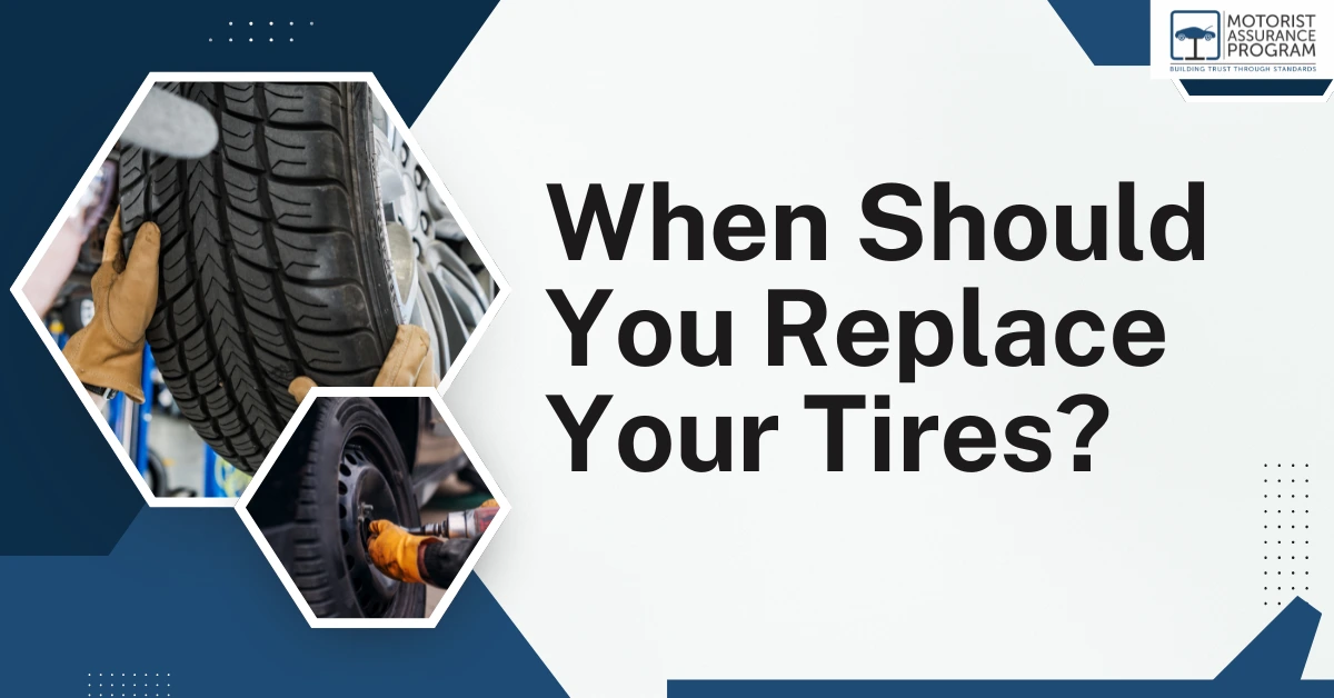 When Should You Replace Your Tires? - Motorist Assurance Program