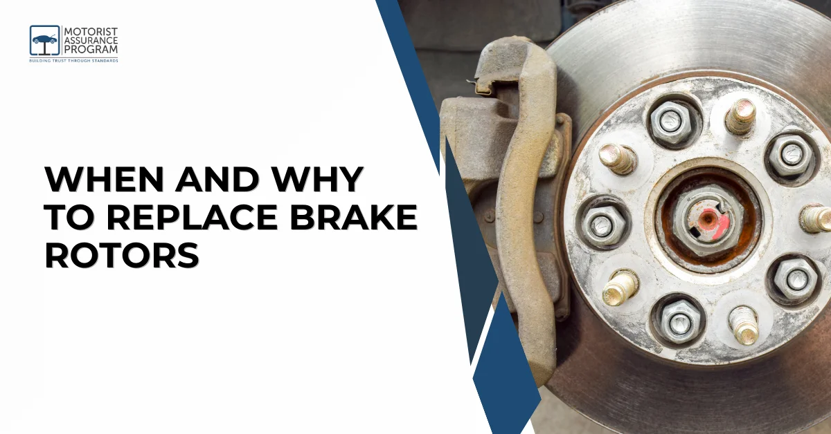 When and Why to Replace Brake Rotors - Motorist Assurance Program