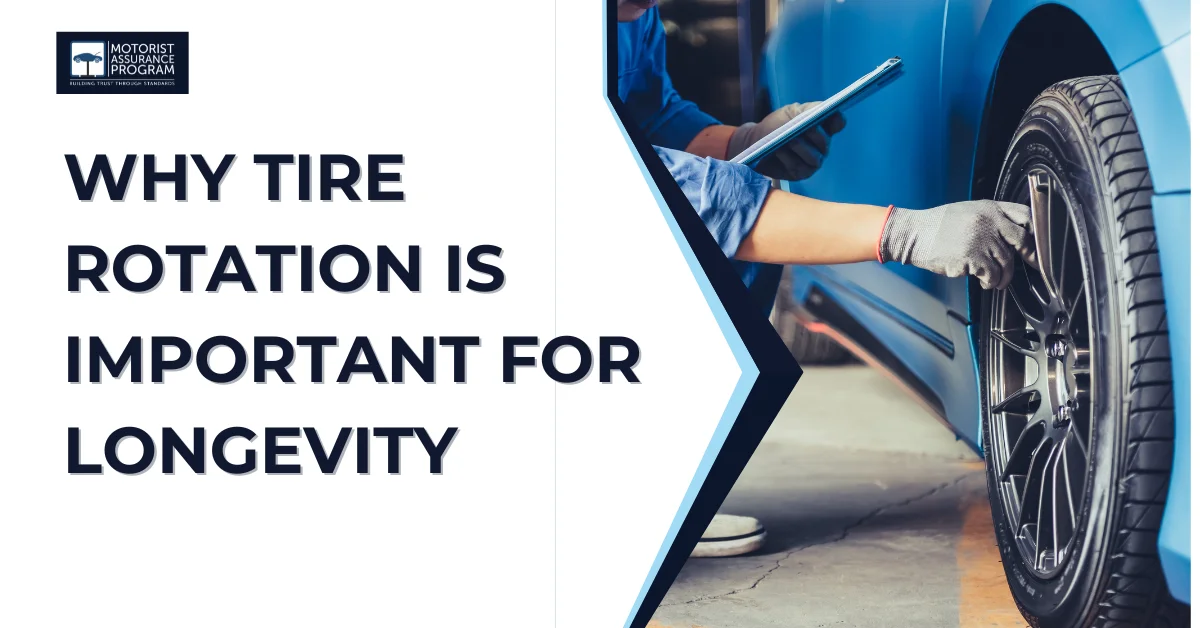 Why Tire Rotation Is Important for Longevity - Motorist Assurance Program